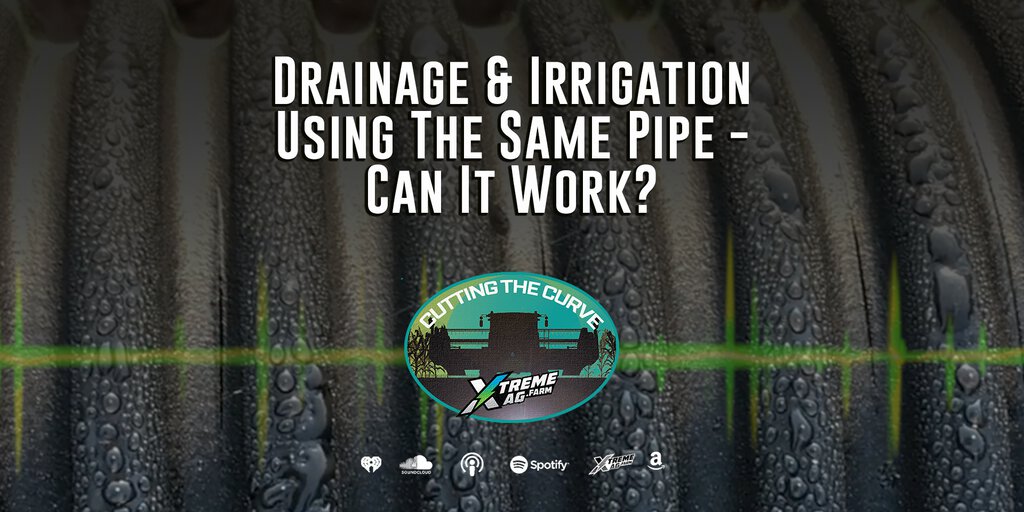 Revolutionary Drainage & Irrigation Trials at Miles Farms