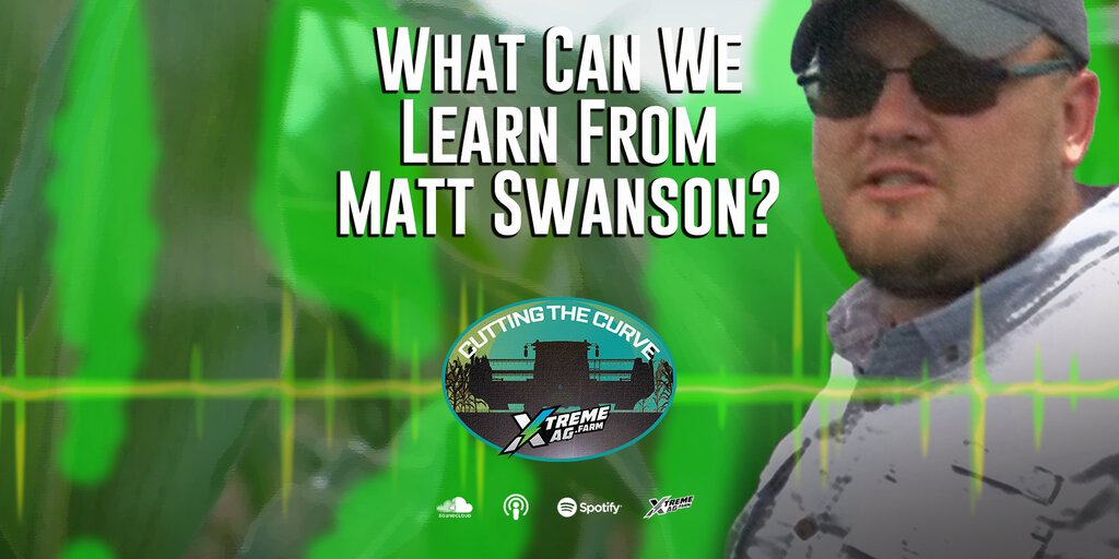 Lessons from Matt Swanson: Farming Innovations & Trials