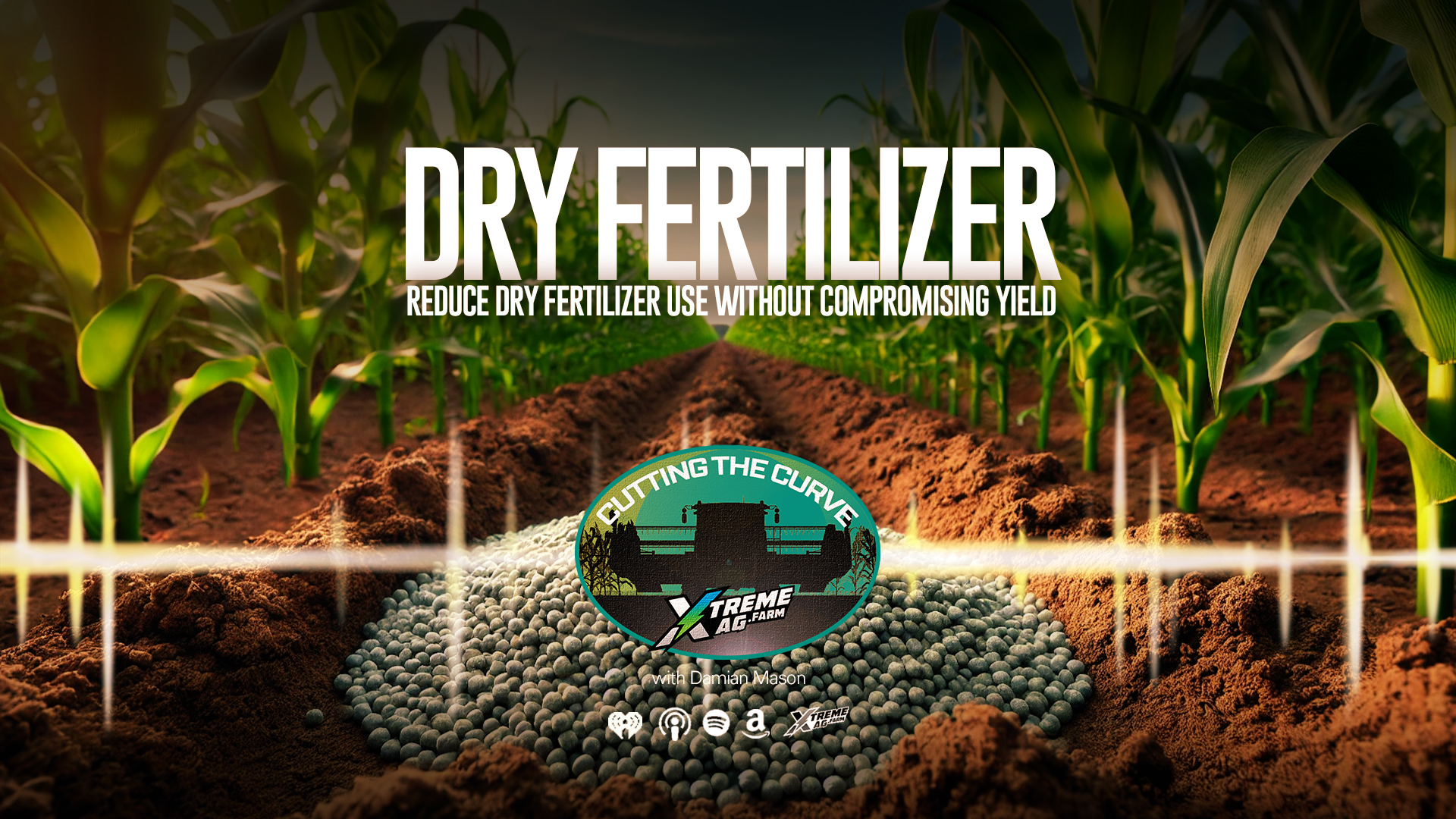 Podcast: Maximize Your Dry Fertilizer Efficiency for Higher Yields and ...