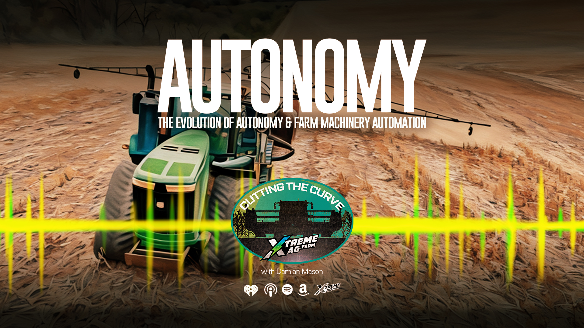 Podcast: The Evolution of Autonomy & Farm Machinery Automation