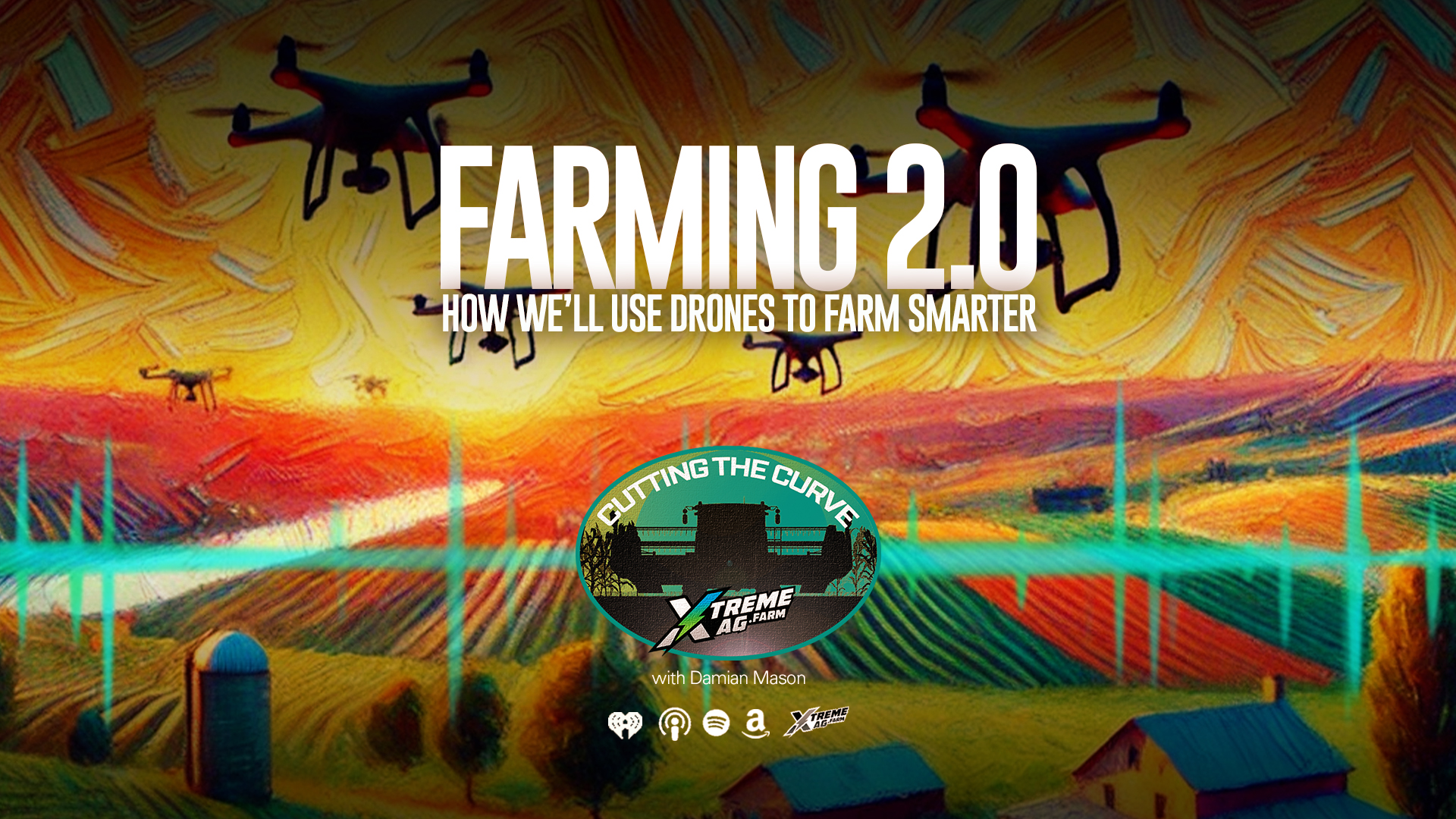 Podcast: Farming 2.0 - How We’ll Use Drones to Farm Smarter